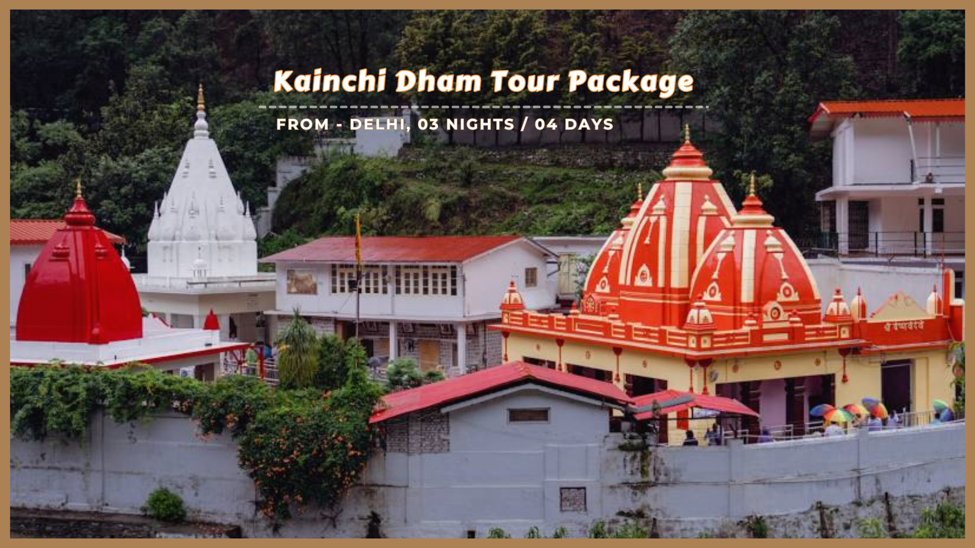 Kainchi Dham Yatra with Nainital Tour Package from Delhi – 03N / 04D ...