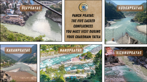 Panch Prayag: The Five Sacred Confluences You Must Visit During Your ...
