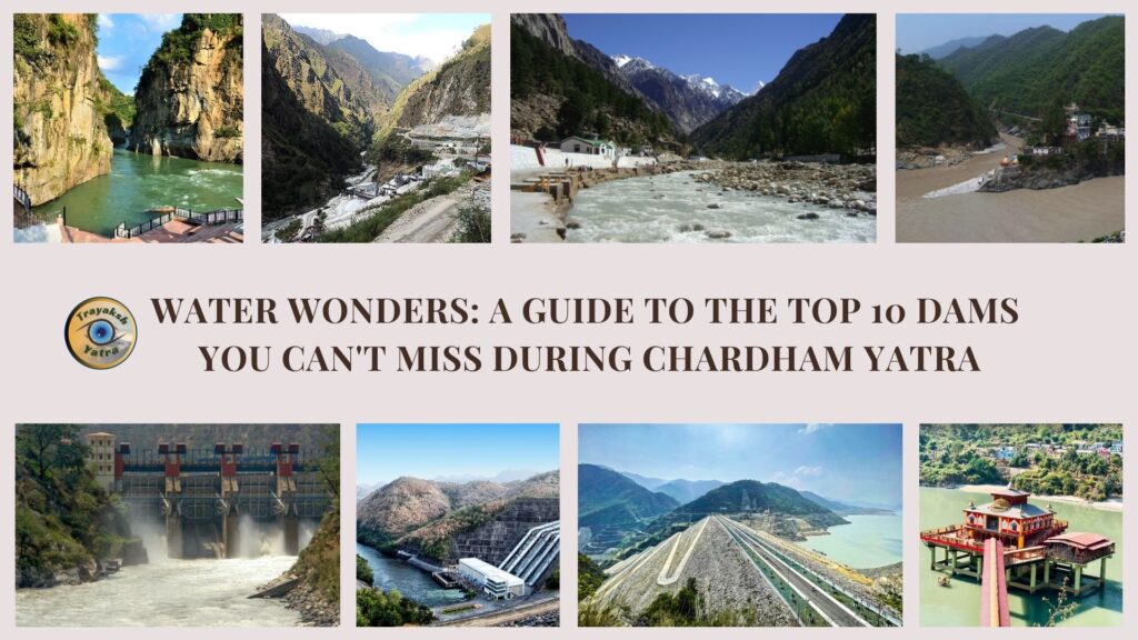 Water Wonders: A Guide to the Top 10 Dams You Can’t Miss During ...